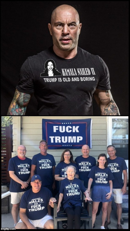 Image tagged in t-shirt,joe rogan,nebraska,donald trump is an idiot ...