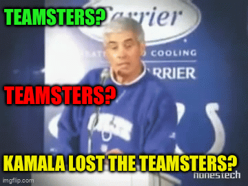 Democrat Nominee loses Teamsters’ Endorsement You had one job - Imgflip