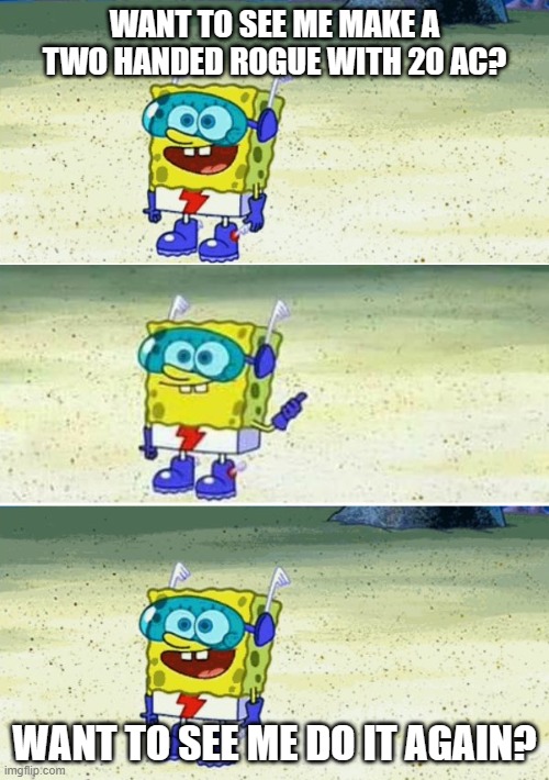 "Want to see me do it again" Spongebob - Imgflip