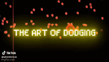 The Art of Dodging (Video not mine.) - Imgflip