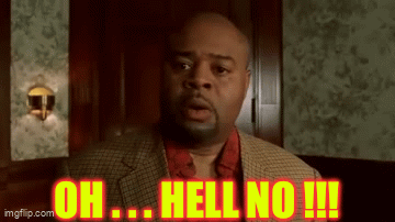OH , HELL FUCK NO !!! : ) - Imgflip