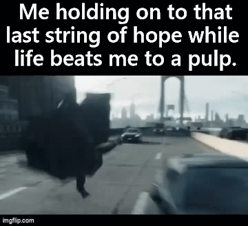 Getting beatin up by life - Imgflip