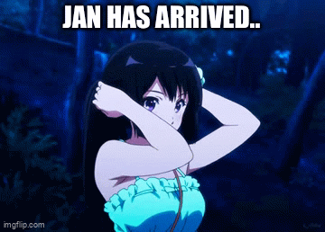Jan Has Arrived - Imgflip