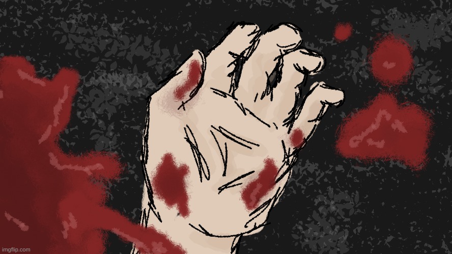 Image tagged in hand,blood,this totally isnt more demolition lovers ...