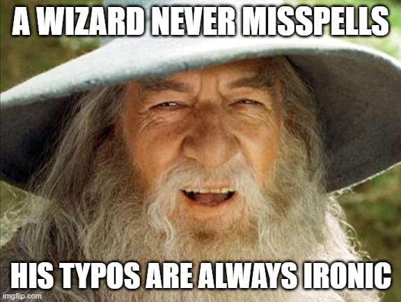 A Wizard Is Never Late - Imgflip