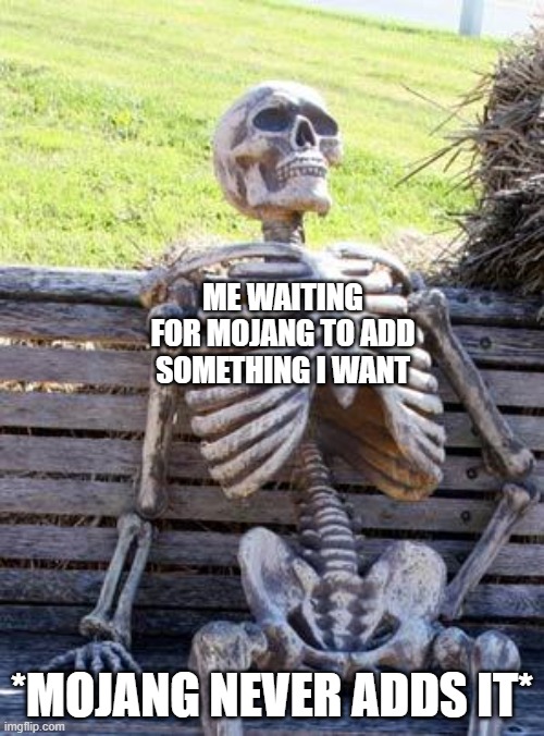 c'mon, Mojang, c'mon! - Imgflip