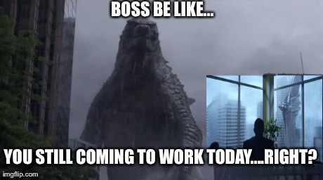 Reason for calling out...Can't concentrate with Godzilla makin all that ...