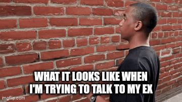 Talking to my Ex - Imgflip