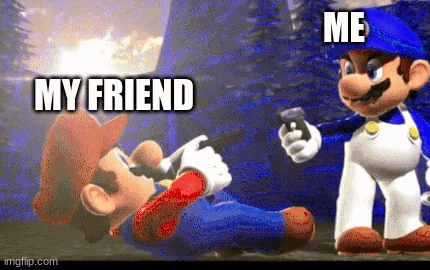 POV: Me vs my friend if were the only two left, and we teamed. - Imgflip