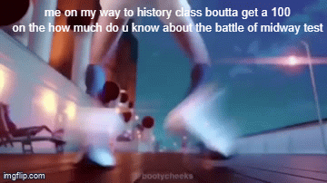 i already know all about the battle of midway and im a freshman (we ...