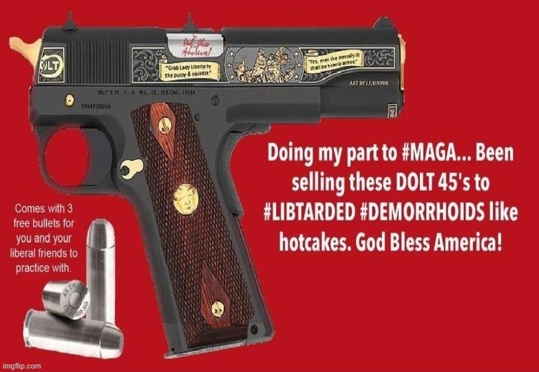 Introducing the Dolt .45: The Perfect Handgun for Liberals - Imgflip