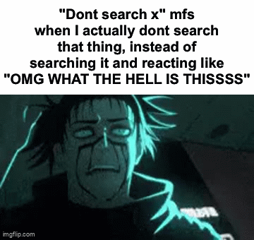 Don’t search X (Idea by IUnFunny) - Imgflip