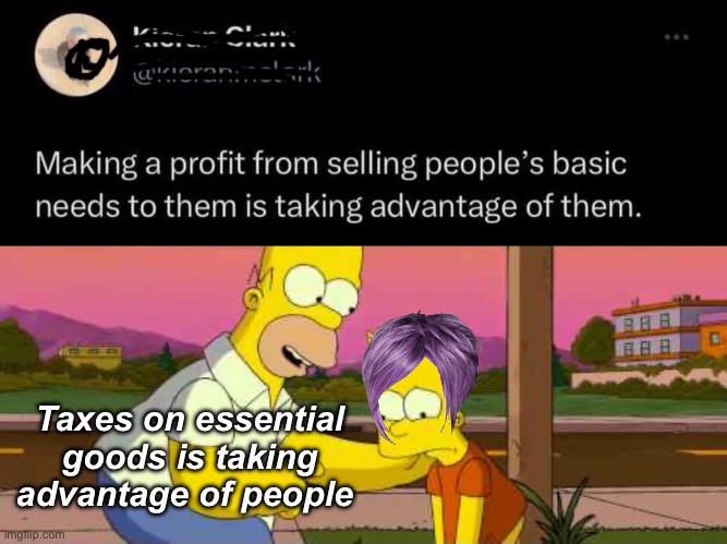 Taxes are more evil than reasonable profit - Imgflip