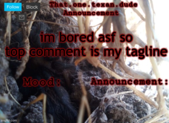 THE that.one.texan.dude announcement template - Imgflip