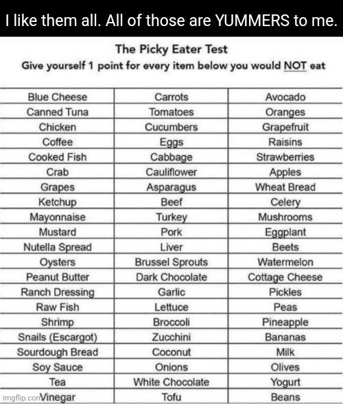 For certain foods, I would eat those multiple times in order to get used to those. - Imgflip