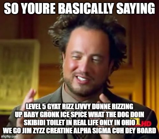 Ancient Aliens Meme - Imgflip