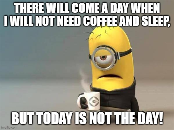 minion coffee - Imgflip