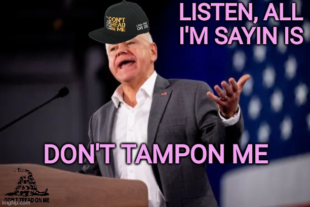 Don't Tampon Tim - Imgflip