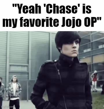 I mean Chase isn't bad but it's just mid next to a bunch of bangers. It ...