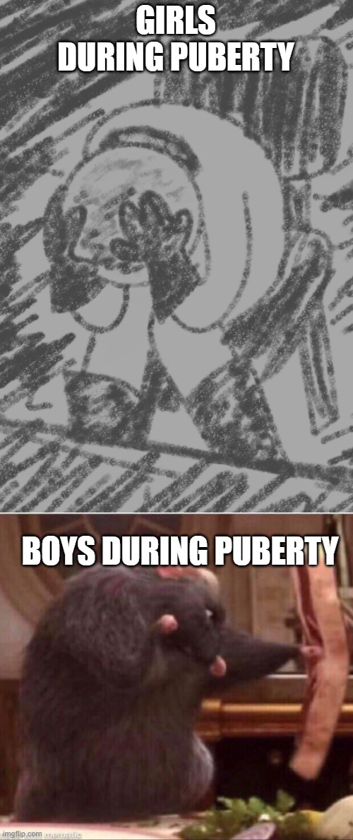 Image tagged in orange astronaut having a breakdown,puberty - Imgflip