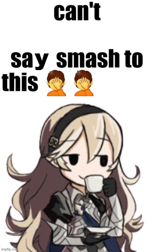 Can’t believe nat said smash to this - Imgflip