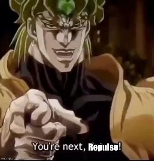 Might draw tronus and repulse as well also Gm chat - Imgflip