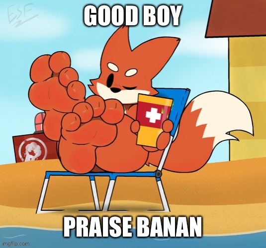 Good boy! Do praise banan! - Imgflip