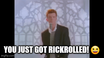 Rickroll - Imgflip