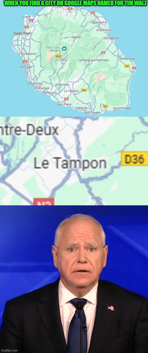 Image tagged in memes,google maps,island,city,tampon,french - Imgflip