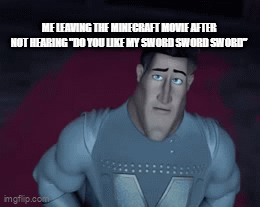 le epic minecraft movie is not epic - Imgflip