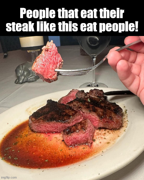 Steak - Imgflip