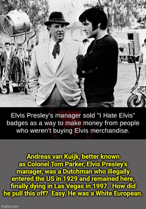 alias Colonel Tom Parker - Imgflip