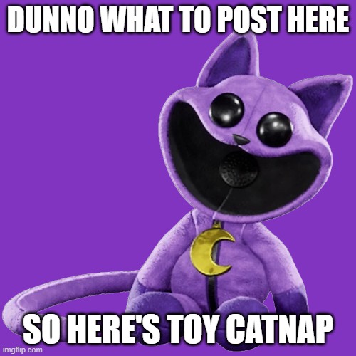 Toy Catnap - Imgflip