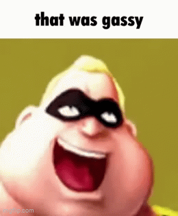 Incredible gassy - Imgflip