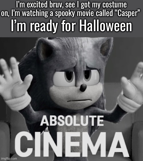 Absolute Cinema (Sonic mode) - Imgflip