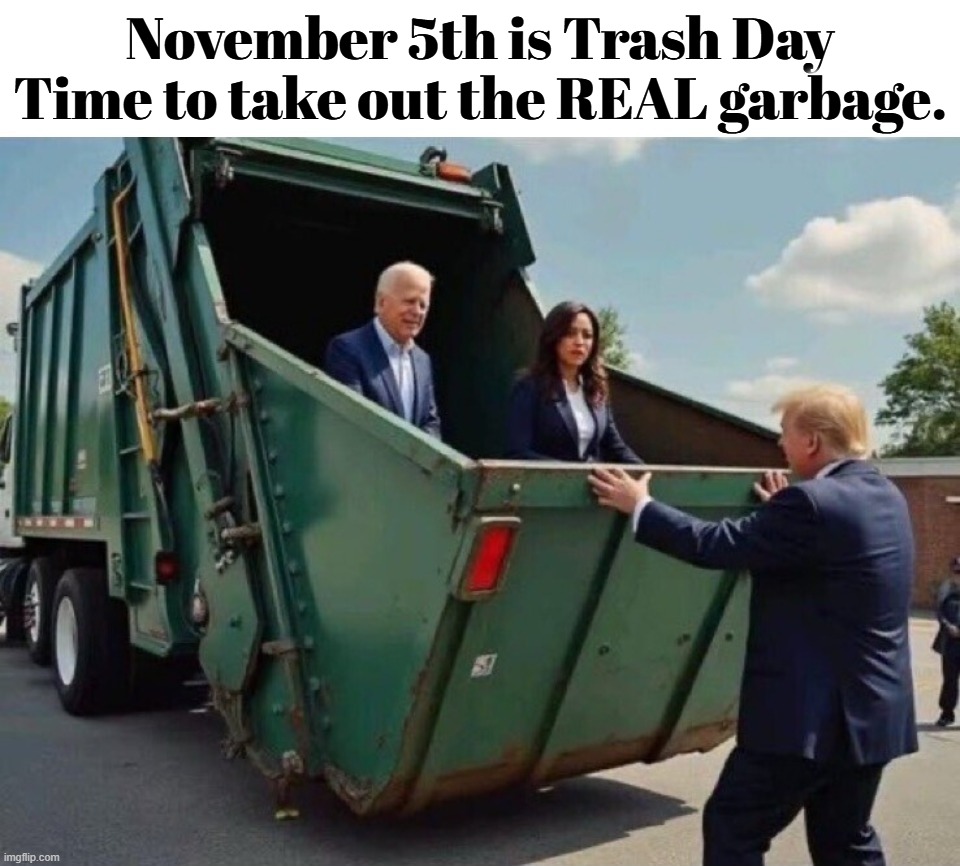 November 5th is Trash Day - Imgflip