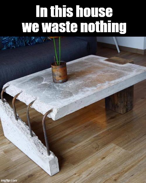 In this house we waste nothing - Imgflip