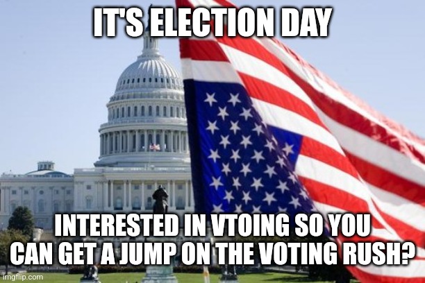 Election day - Imgflip