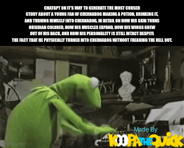 ChatGPT Is The Most Cursed Thing To Ever Exist... - Imgflip