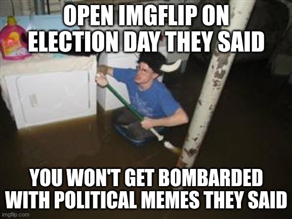 it will be fun they said - Imgflip