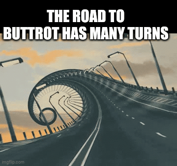 The Road To Buttrot - Imgflip