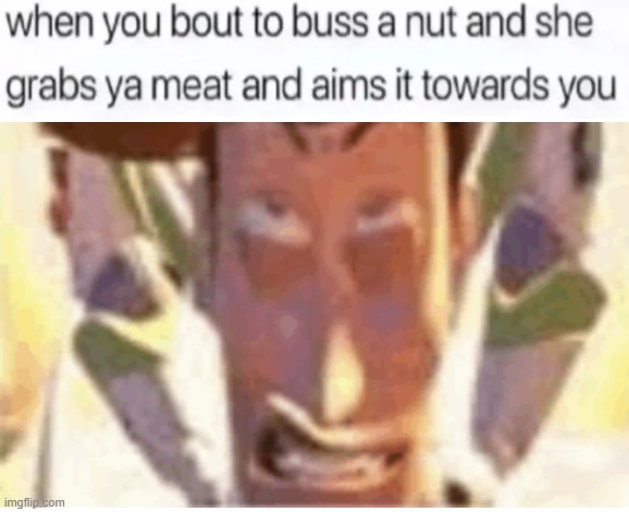 buss a nut blank - Imgflip