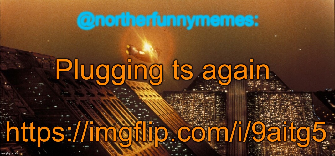 northerfunnymemes announcement template - Imgflip