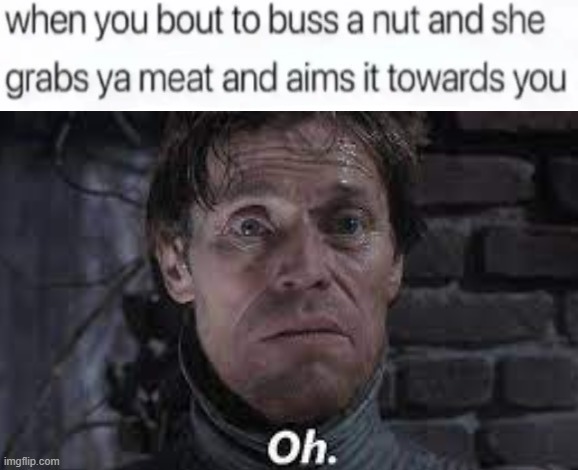 buss a nut blank - Imgflip