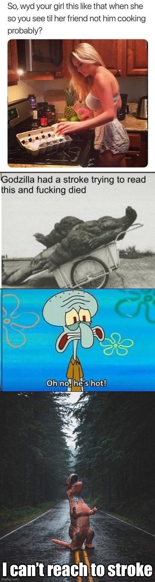 He really can’t stroke it - Imgflip