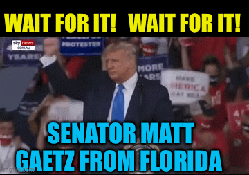 Senator Matt Gaetz from Florida - Imgflip