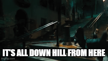 It's all down hill from here - Imgflip