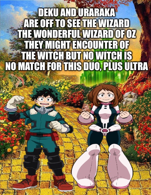 Deku and Uraraka follow the yellow brick road - Imgflip