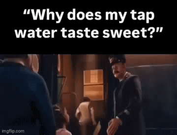 Tap water - Imgflip
