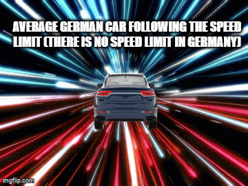 germany go fast - Imgflip